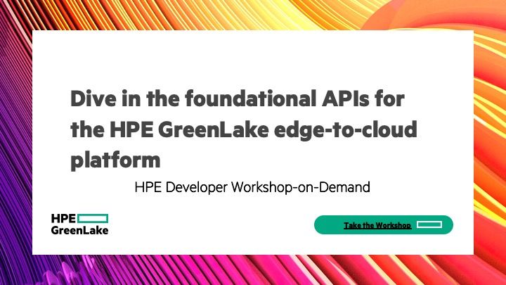 Get started with the HPE GreenLake foundational API | HPE Developer Portal