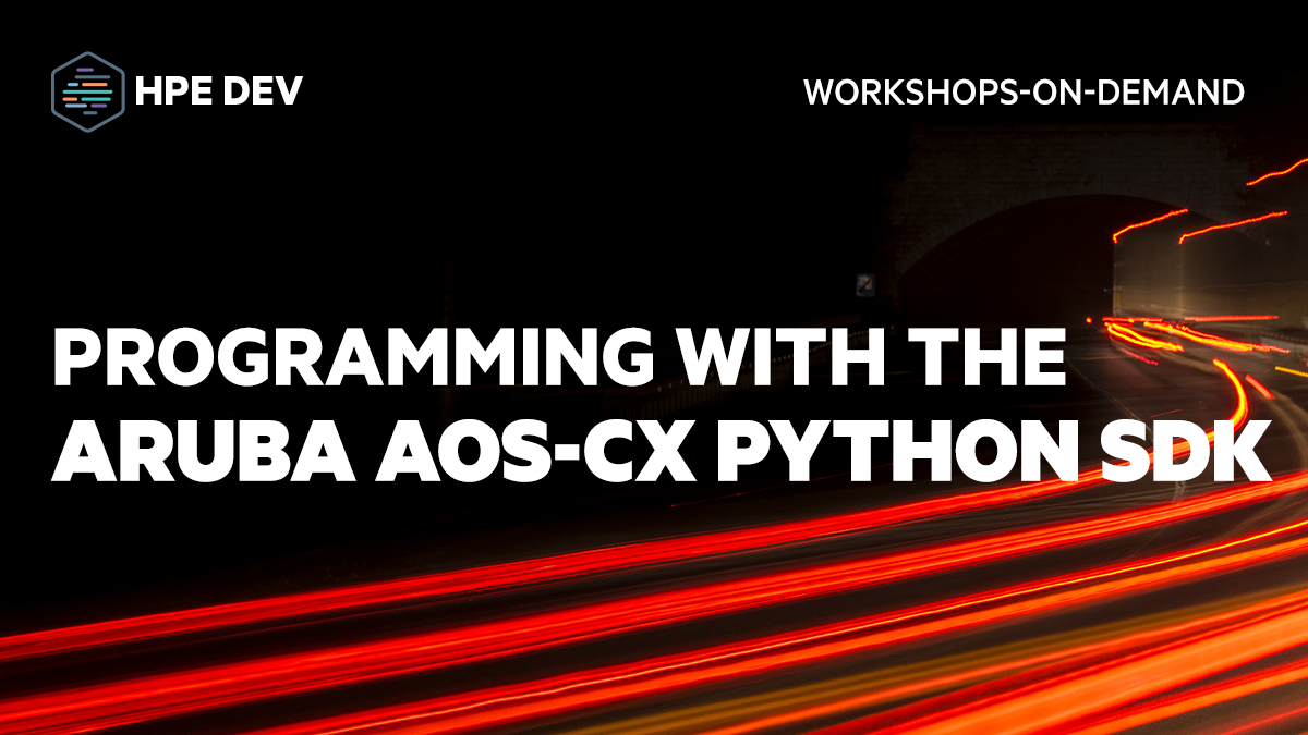 Using The Aruba Cx Pyaoscx Python Sdk Hpe Developer Portal