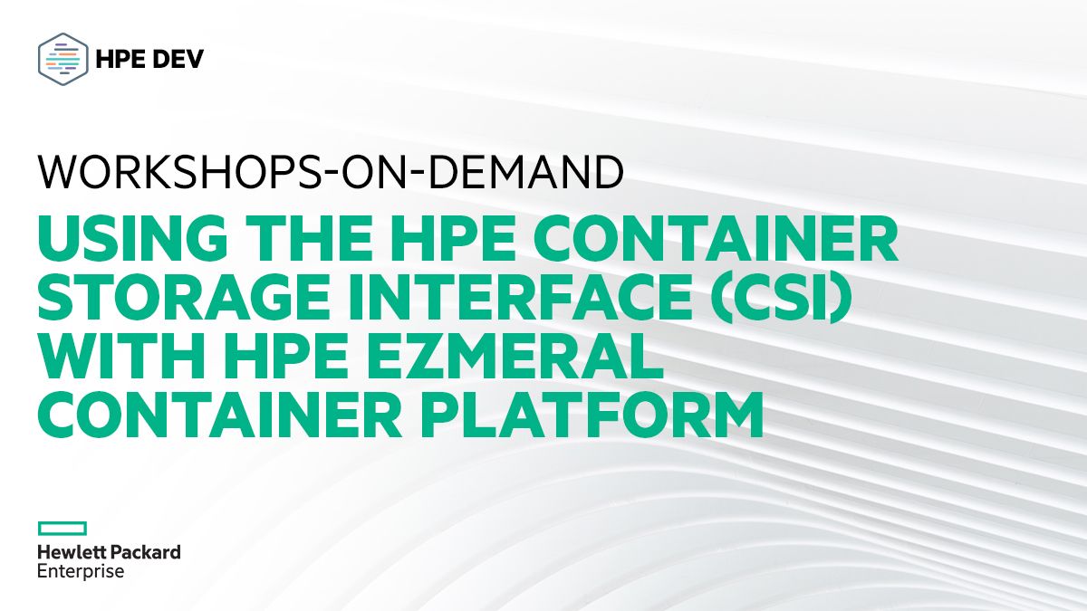 Using the CSI with HPE Ezmeral Runtime Enterprise | HPE Developer Portal